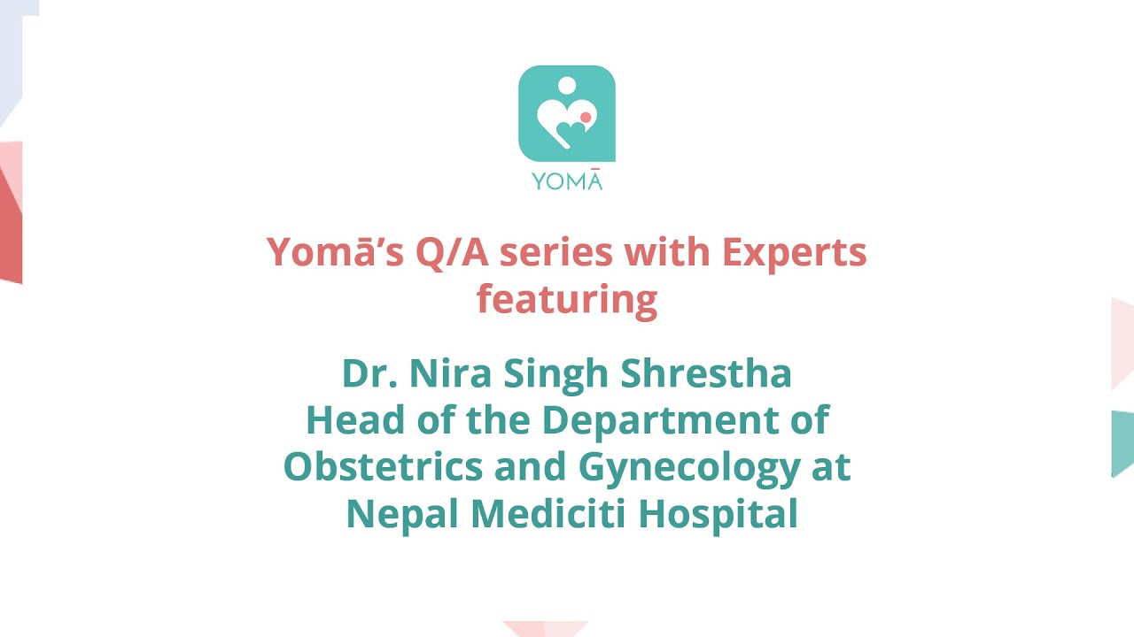 Yoma in Conversation with Dr. Nira Singh Shrestha (Gynecologist) - YouTube