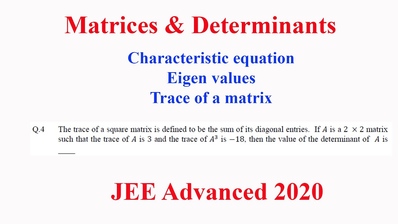 Matrices JEE Advanced 2020: If trace(A)=3, trace9A^3)=-18, find ...