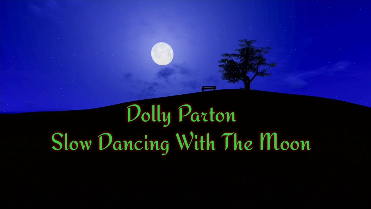 Slow dancing with the moon Dolly Parton - YouTube
