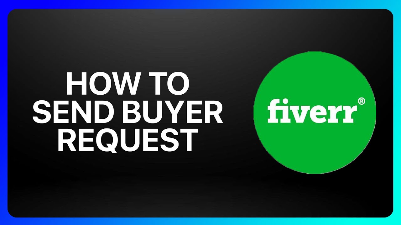 How To Send Buyer Request On Fiverr Tutorial - YouTube