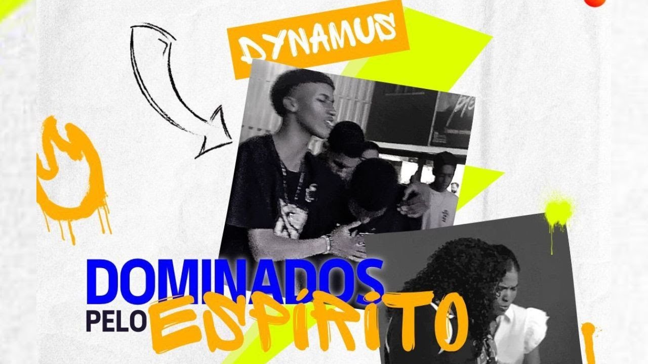 Dominados no Espírito I Juventude Dynamus - YouTube