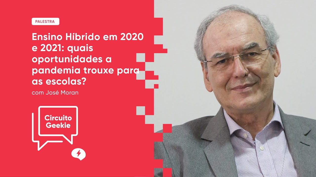 [Circuito Geekie] Ensino Híbrido em 2020 e 2021, com José Moran - YouTube