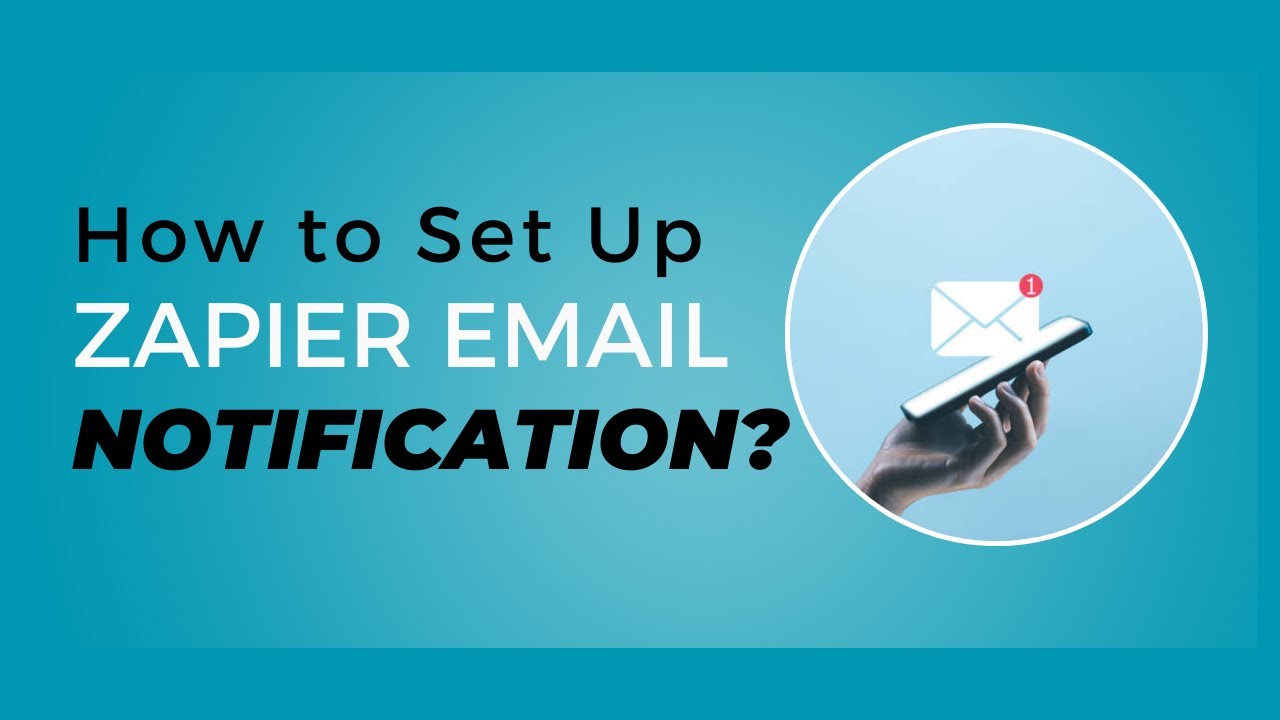 How to Set Up Zapier Email Notifications for New Leads | Zapier Email ...