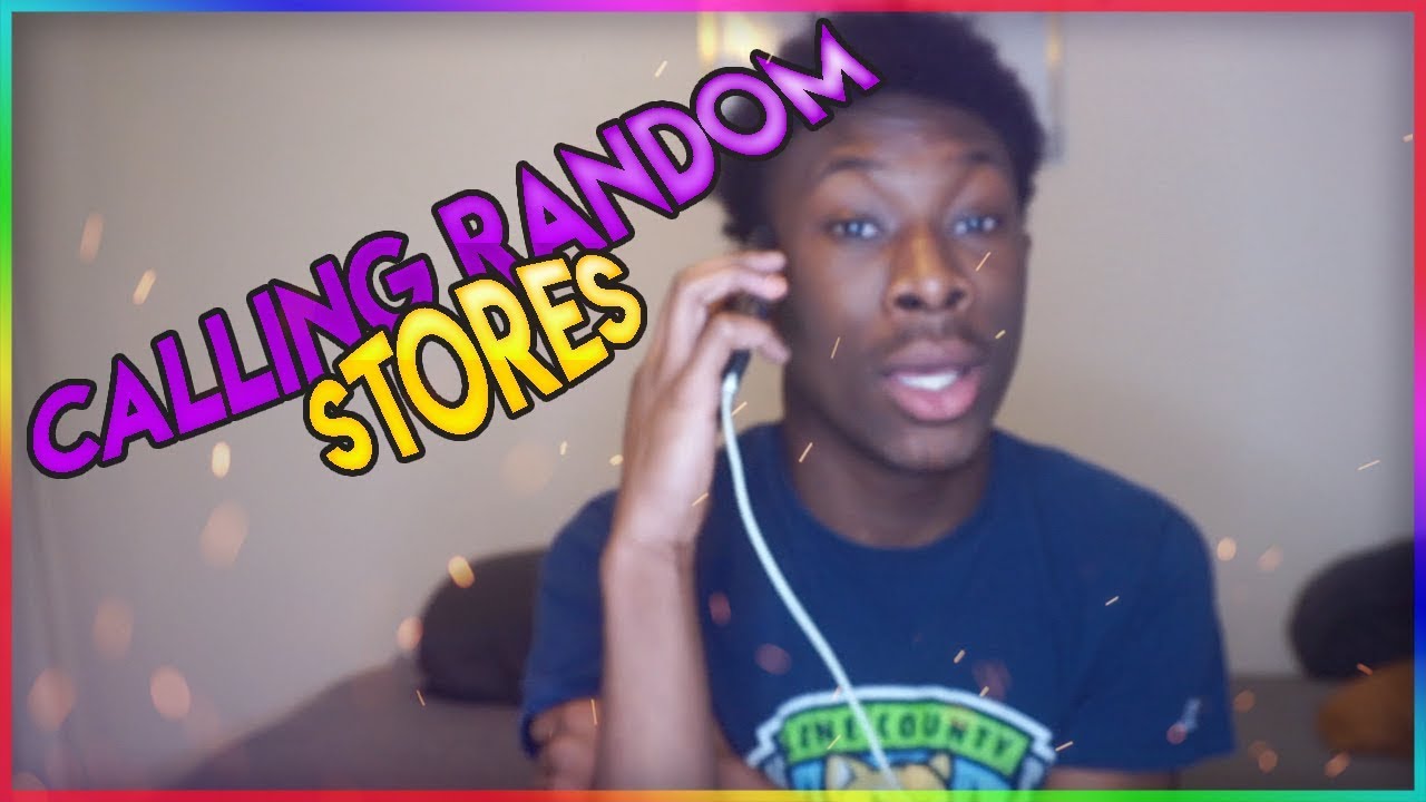 SO I CALLED RANDOM STORES AND ACTED A FOO 🤣🔥 - YouTube