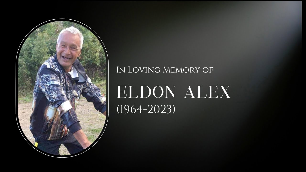 In Memory of Eldon Alex - YouTube