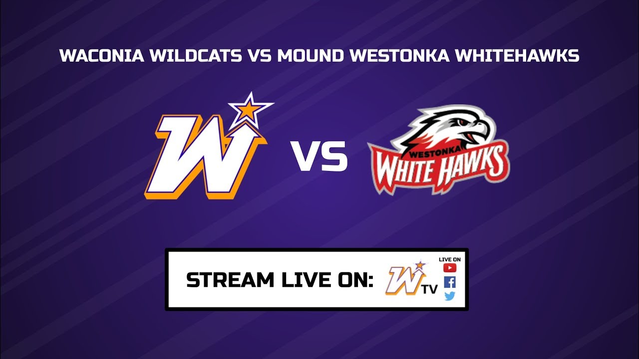 Waconia Wildcats vs Mound Westonka Whitehawks | Boys High School Hockey ...