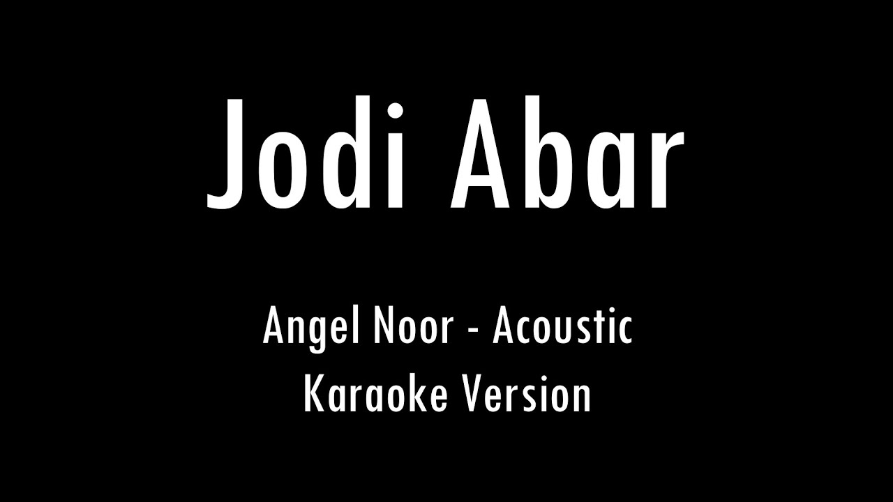 Jodi Abar | Angel Noor | Acoustic Karaoke With Lyrics | Only Guitar ...