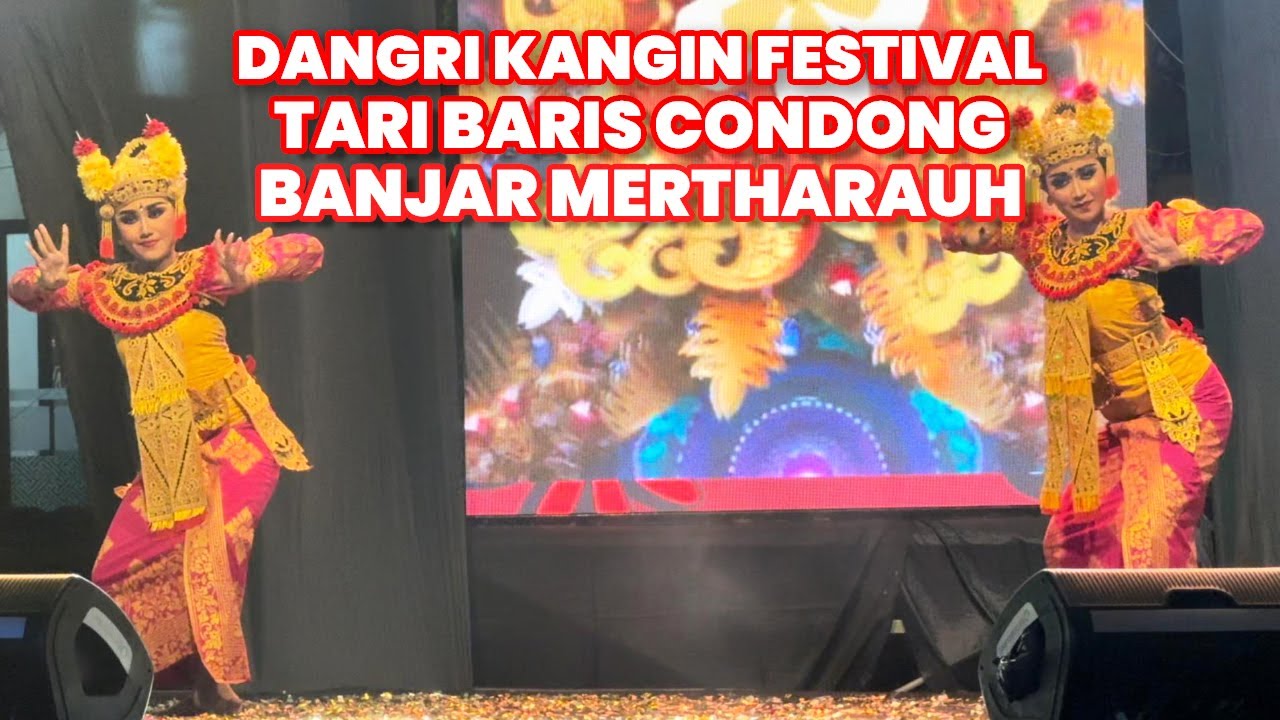 Tari Baris Condong Banjar Mertharauh | Dangri Kangin Festival VII - YouTube