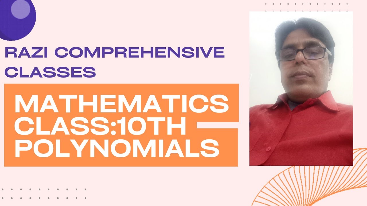 POLYNOMIALS/MATHEMATICS/CLASS 10TH/RAZI COMPREHENSIVE CLASSES (RCC ...