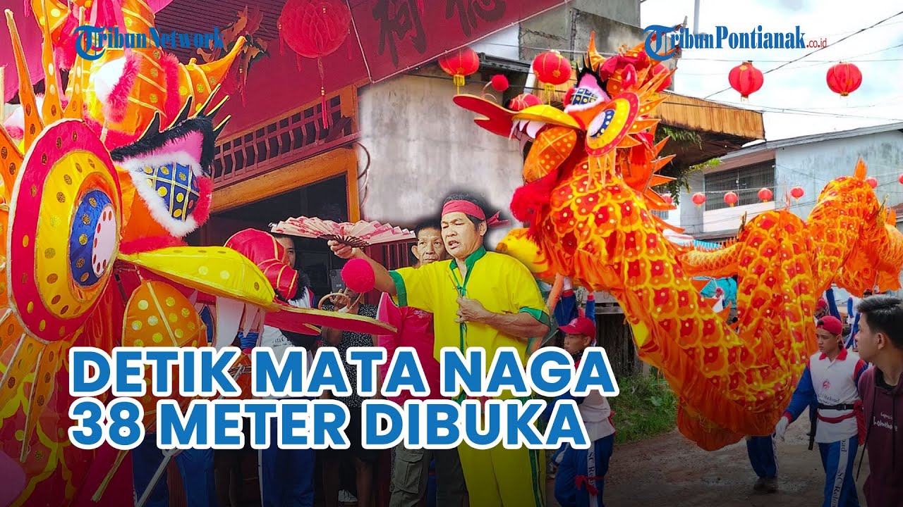 🔴 Detik-detik Ritual Buka Mata Naga Sepanjang 38 Meter di Putussibau ...