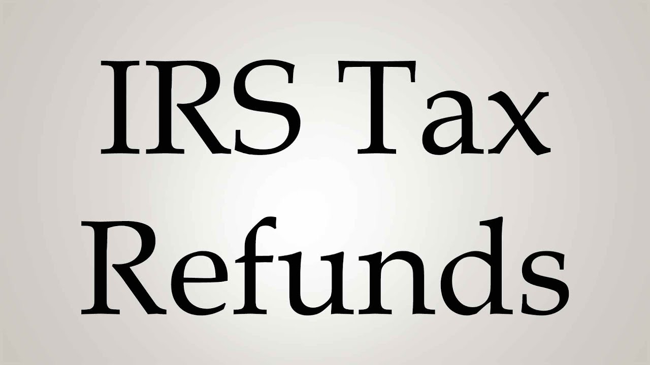 How to Pronounce ''IRS Tax Refunds'' - YouTube
