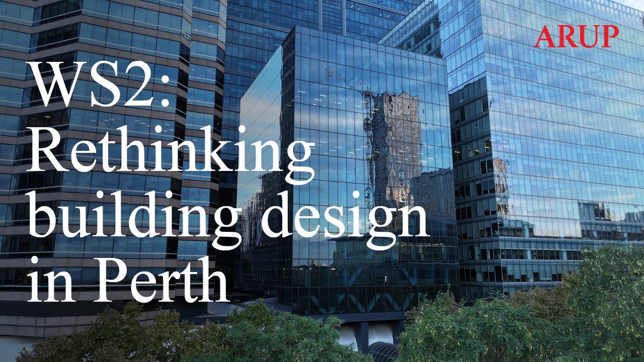 WS2: Rethinking building design in Perth - YouTube