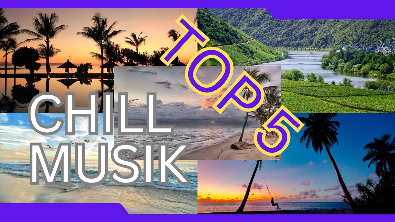 Top 5 Chill Musik nach durchschnittlicher Wiedergabezeit - YouTube