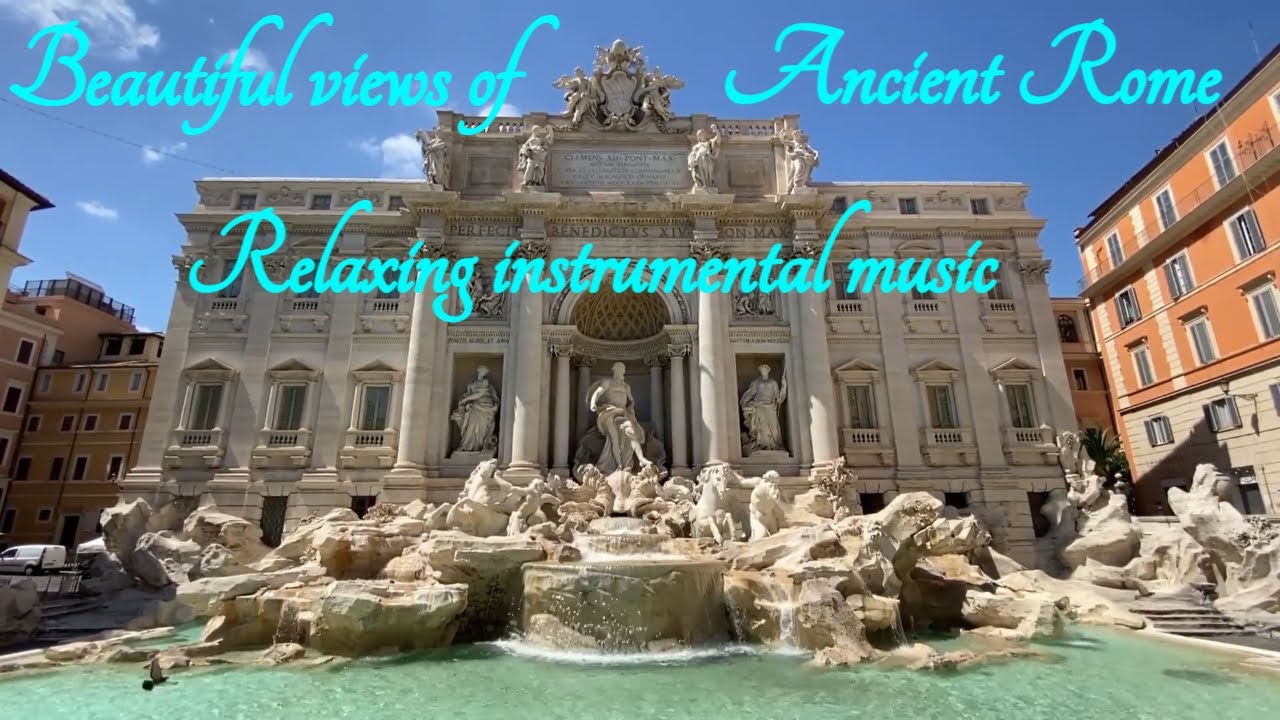 Beautiful Landmarks and Ruins of Rome 🏛️ ||Relaxing instrumental music ...
