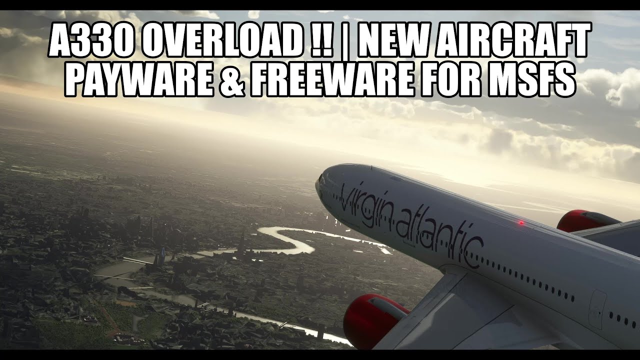 A330 Mega News - New Freeware & Payware Aircraft Announced for MSFS ...
