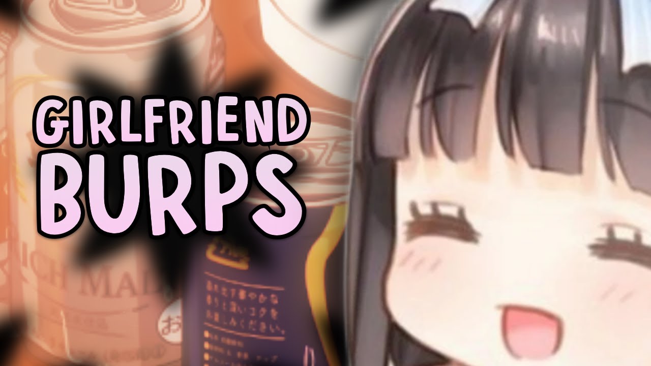 beer burps from my girlfriend again - YouTube