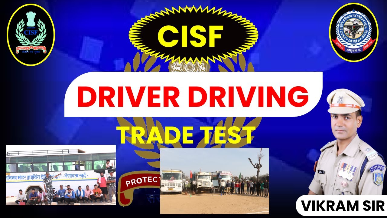 CISF DRIVER DRIVING TRADE TEST 2023 || CON. 7073778744 - YouTube