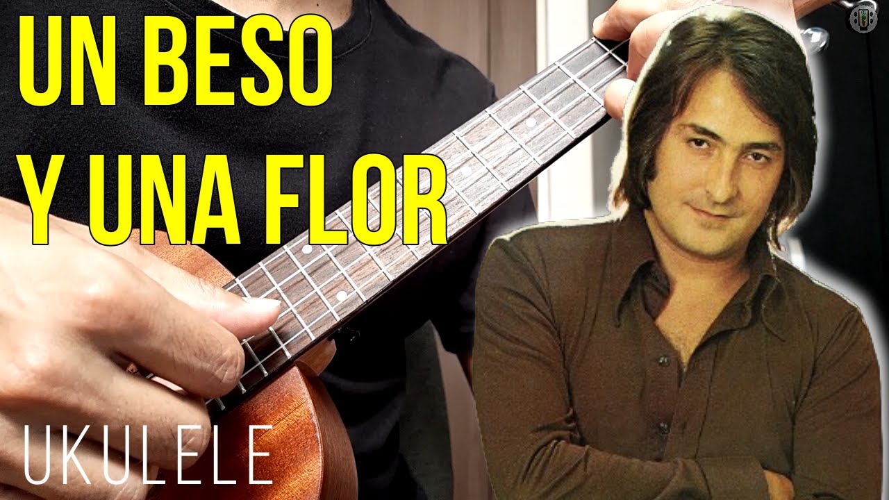 Un Beso Y Una Flor (Ukulele Fingerstyle) - YouTube