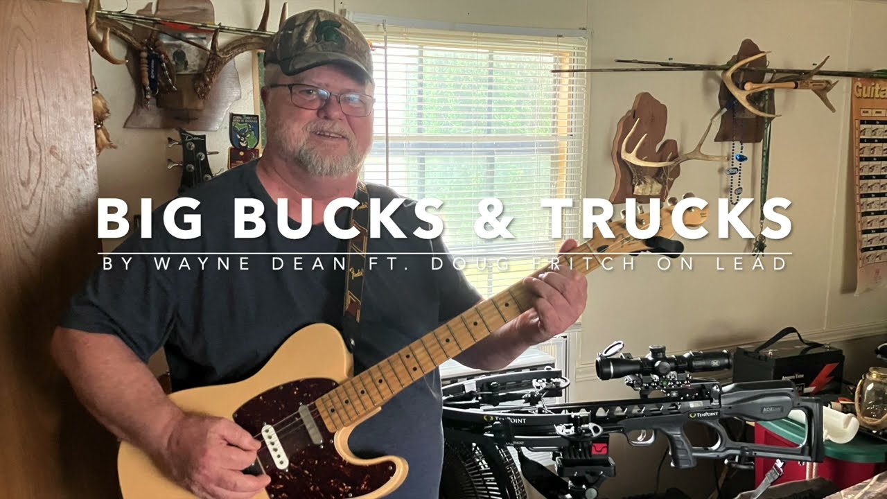 Big Bucks & Trucks by Wayne Dean ft. Doug Fritch on Lead - YouTube