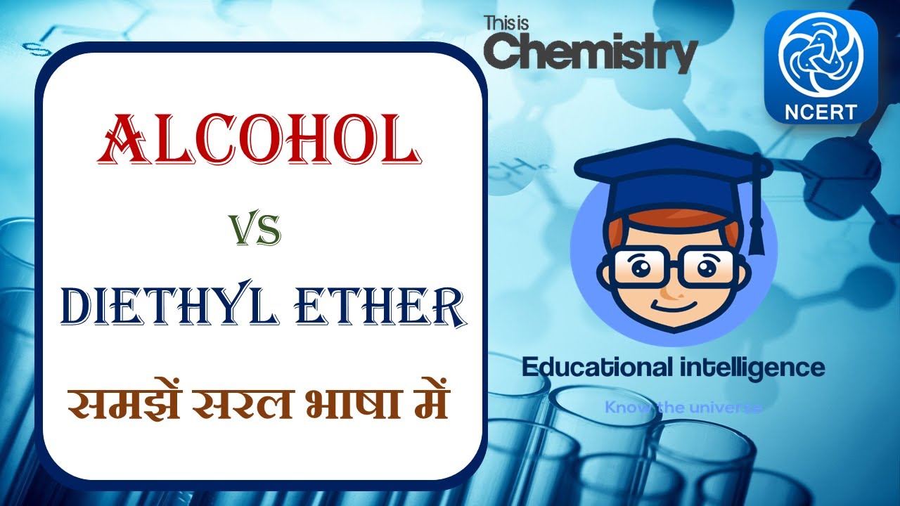 Difference between alcohol/ethanol and diethyl Ether | chemistry ...