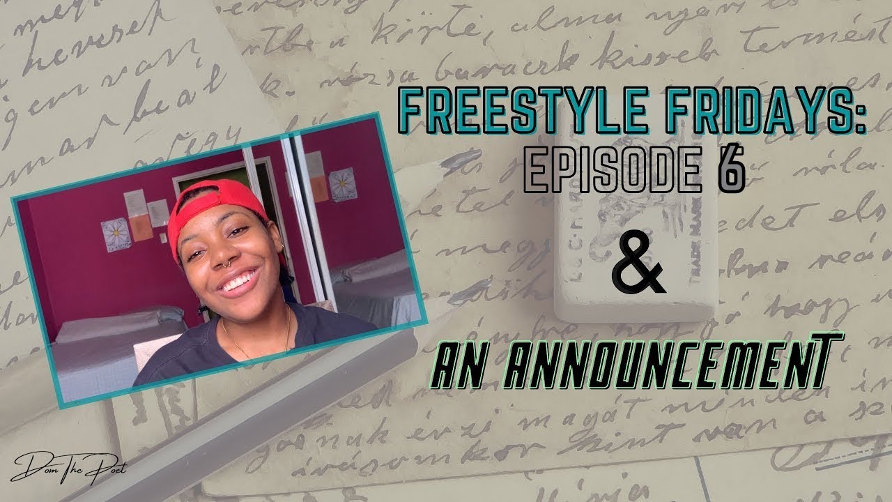 I Have An Announcement, But First, Freestyle Fridays: Episode 6 | Dom ...