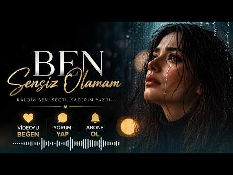 Ben Sensiz Olamam | Bu Versiyona Bayılacaksınız | Bir Sevda Hikayesi | Slow Arabesk 2026 Cover