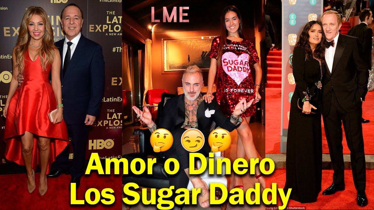 Los Sugar Daddy más famosos de la farándula, sus parejas están con ...