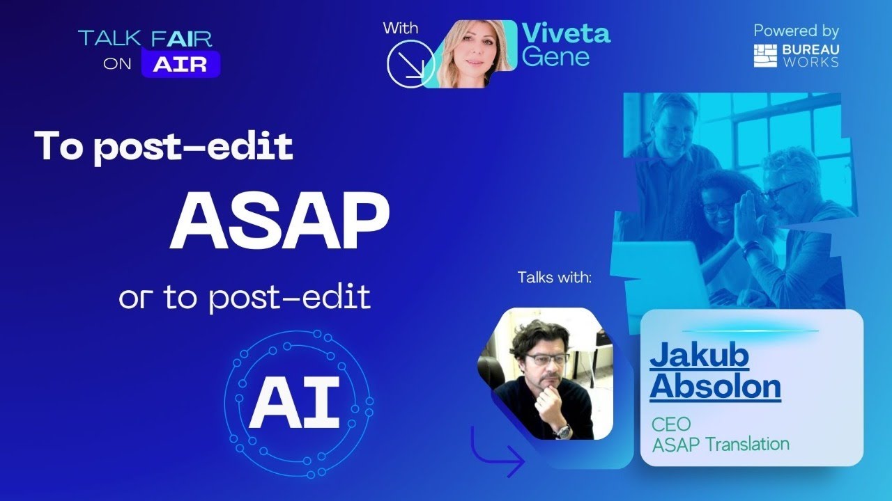 To Post-edit ASAP or to Post-edit AI? (with Jakub Absolon) - YouTube