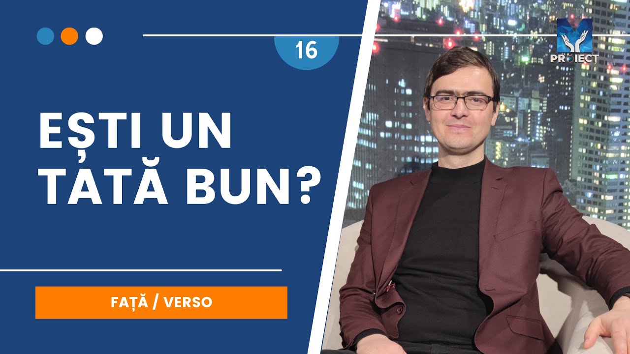 Ești un tată bun? | Față Verso, ep. 16 - YouTube