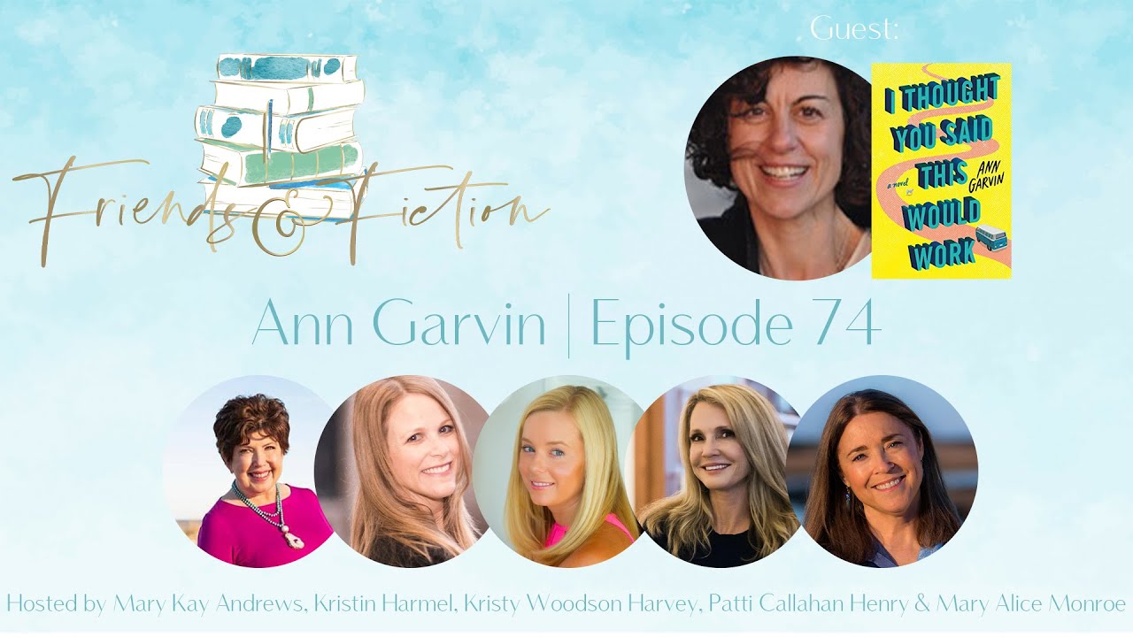Ann Garvin | Friends and Fiction #74 | Sunday Bonus - YouTube