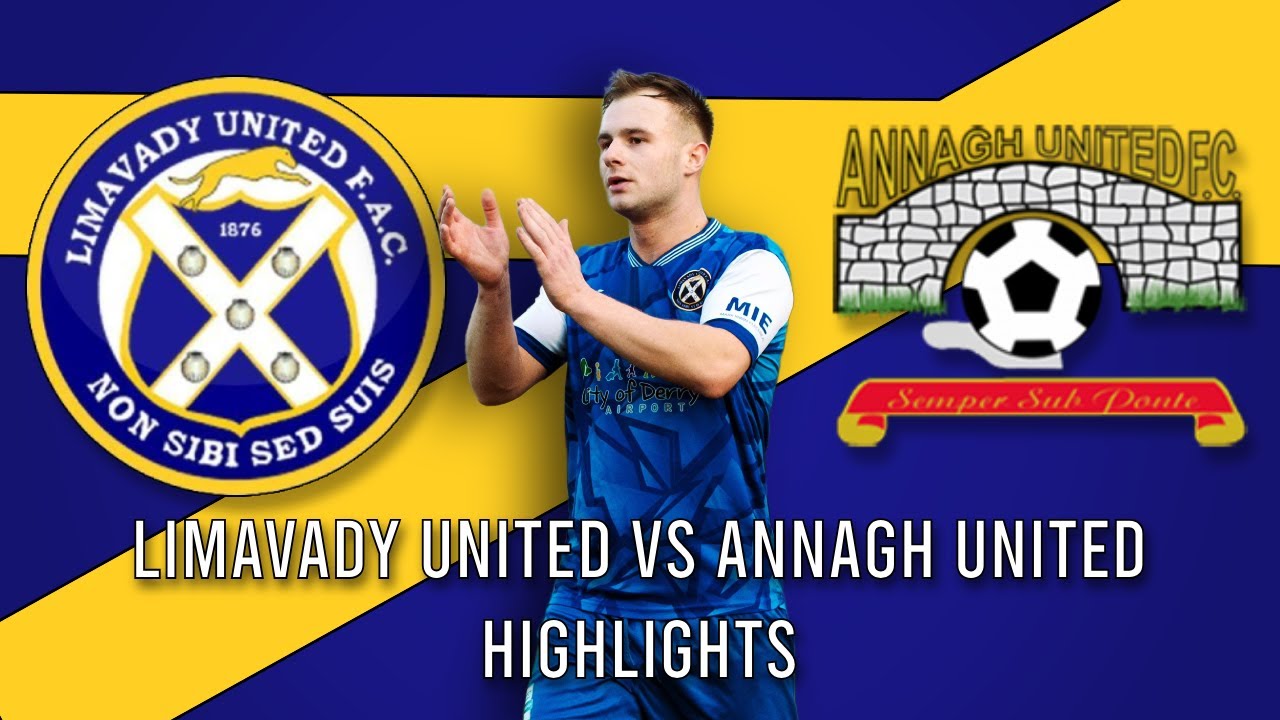 Match Highlights │Limavady United Vs Annagh United FC │19th April 2025 ...