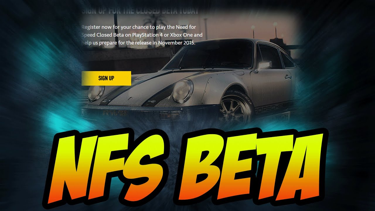 Need For Speed 2015 BETA - Need For Speed 2015 Closed Beta Sign Up ...