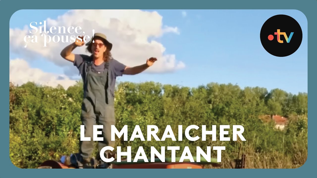 Le maraicher chantant - Silence, ça pousse ! 30 Novembre 2024 - YouTube