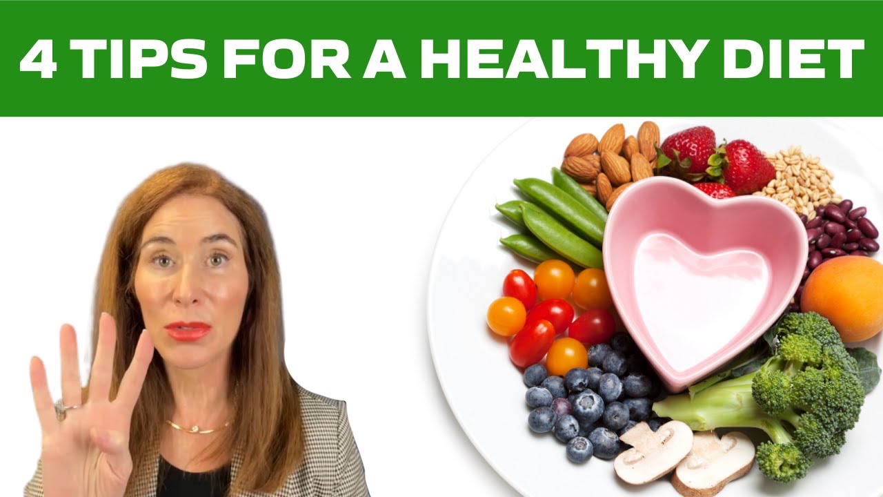 4 Tips For A Healthy Diet - YouTube