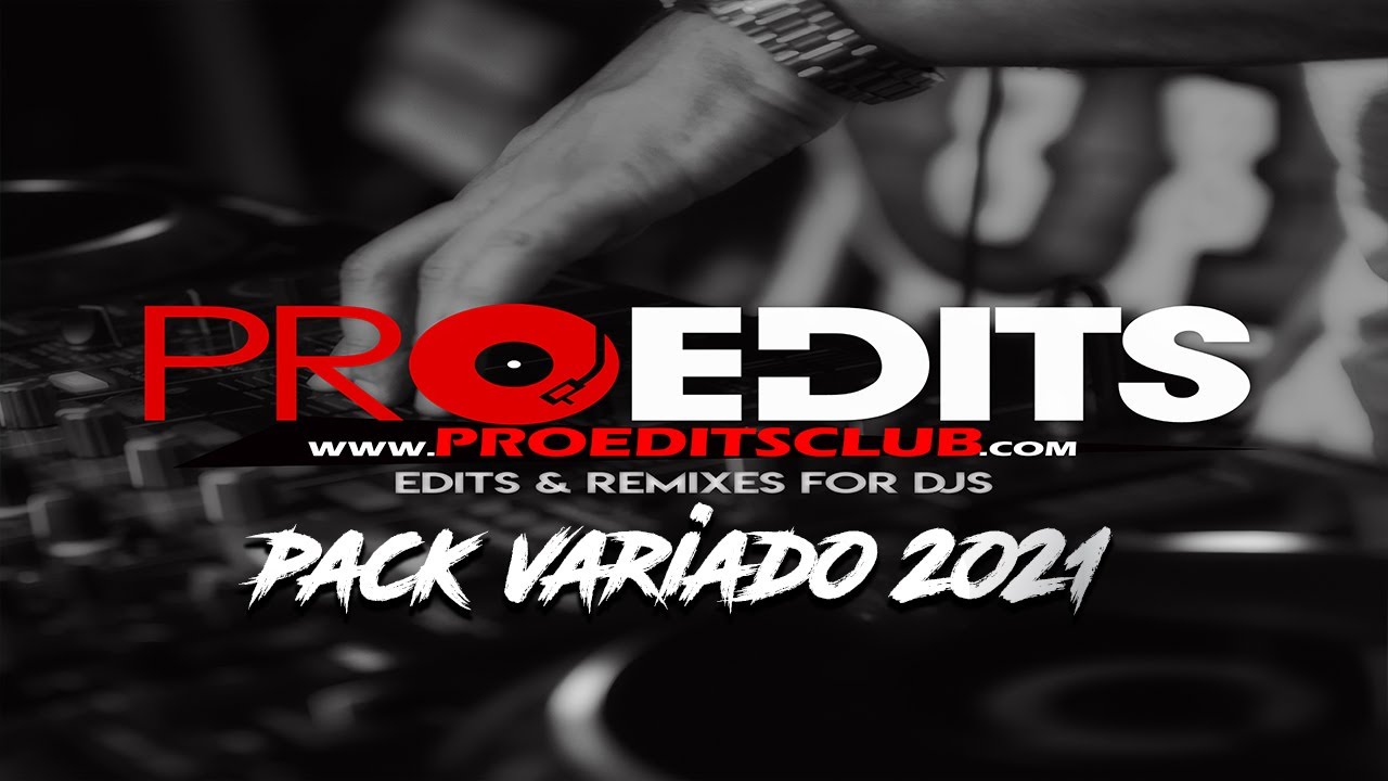 𝗣𝗮𝗰𝗸 𝗩𝗮𝗿𝗶𝗮𝗱𝗼 𝗣𝗿𝗼𝗘𝗱𝗶𝘁𝘀 𝗖𝗹𝘂𝗯 𝗘𝗱𝗶𝘁𝘀 & 𝗥𝗲𝗺𝗶𝘅𝗲𝘀 𝗣𝗮𝗿𝗮 𝗗𝗷𝘀 𝟮𝟬𝟮𝟭 (𝗙𝗥𝗘𝗘) - YouTube