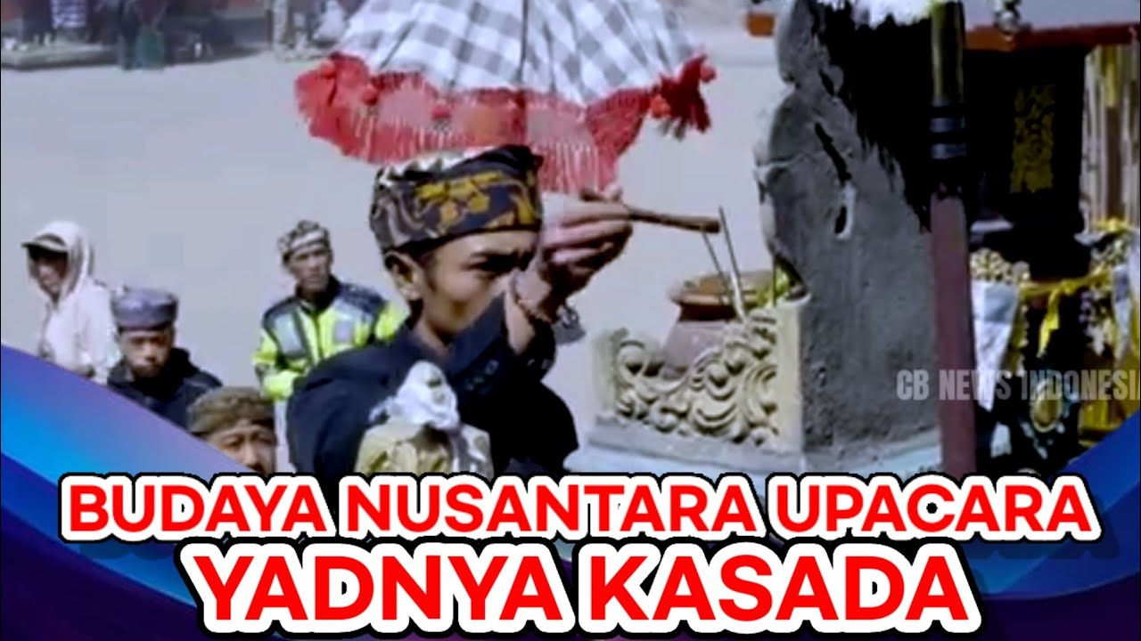 Budaya Nusantara Upacara Yadnya Kasada Hindu Tengger Bromo ...