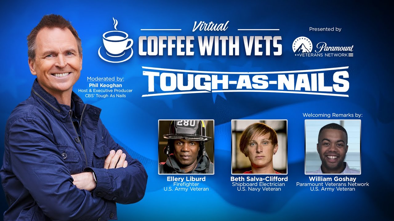 Virtual Coffee w/ Vets: CBS’ TOUGH AS NAILS’ Phil Keoghan & S4’s Ellery ...