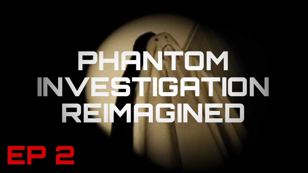 Ep. 2 Phantom Investigation ft. Tucker - YouTube