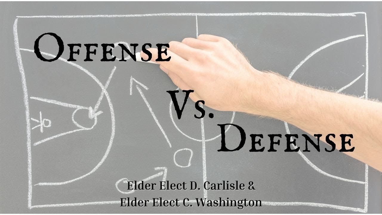 "Offense vs. Defense" ~ Elder Elect D. Carlisle & Elder Elect C ...