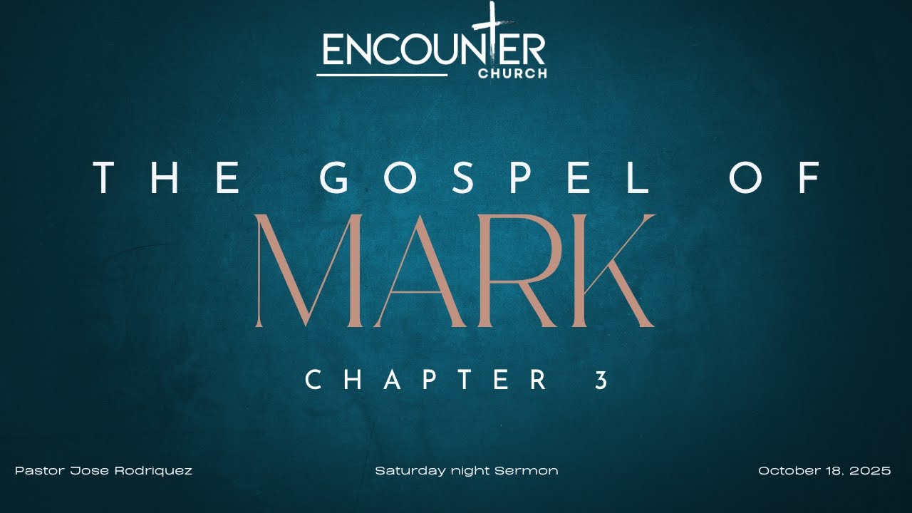 Mark Chapter 3 | Encounter Church Sparks | Pastor Jose Rodriquez - YouTube