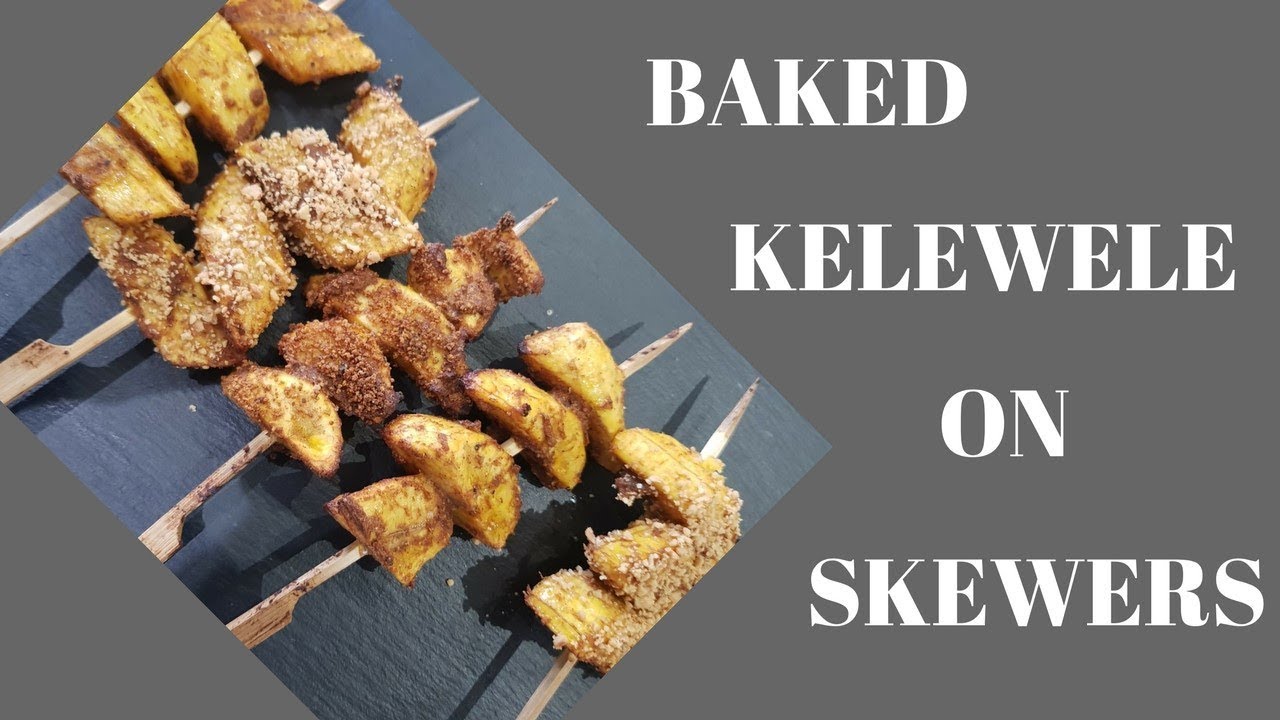 OVEN BAKED KELEWELE ON SKEWERS 3 AMAZING FLAVOURS - YouTube