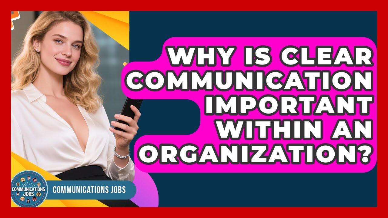 Why Is Clear Communication Important Within an Organization ...