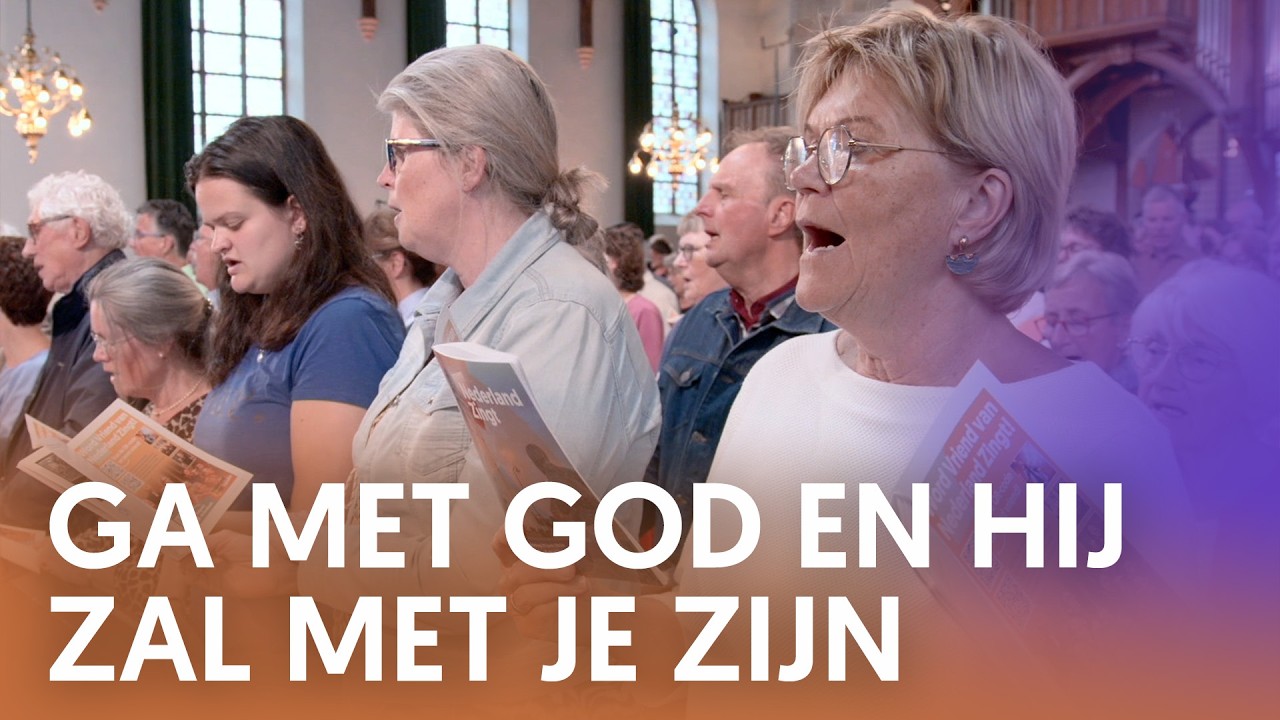 Ga met God en Hij zal met je zijn - Nederland Zingt - YouTube