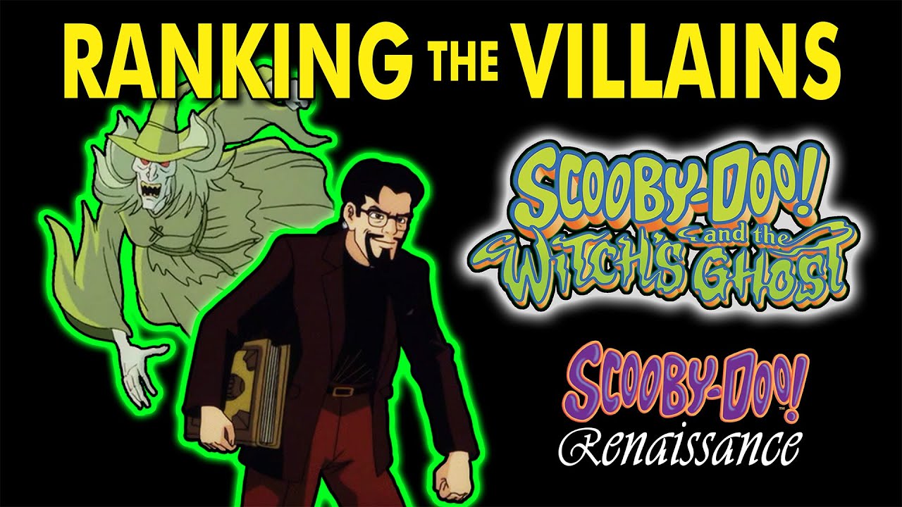 Ranking the Villains | Scooby-Doo Renaissance: Scooby-Doo! and the Witch's Ghost - YouTube