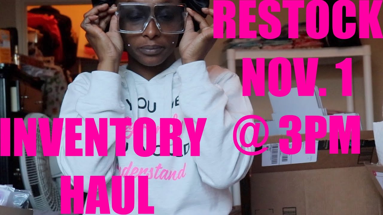 RESTOCK UNBOXING/INVENTORY HAUL + CHITCHAT ABOUT OUR RESTOCK| New ...