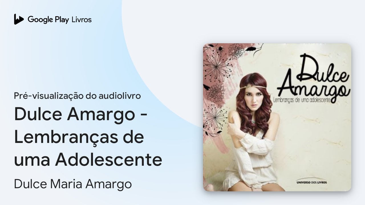 Dulce Amargo - Lembranças de uma Adolescente de Dulce Maria… · Pré ...