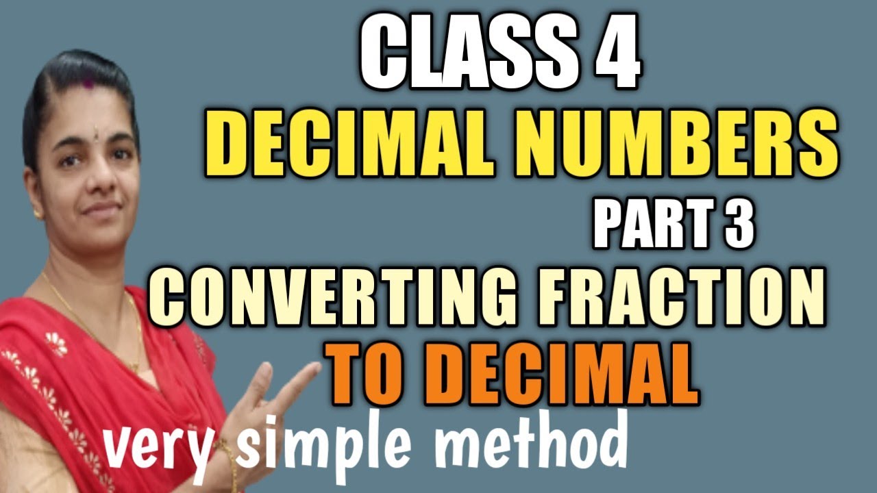 # CLASS 4 DECIMAL NUMBERS PART 3/ CONVERTING FRACTION TO DECIMAL - YouTube