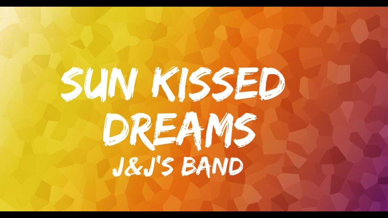 J&J's Band - Sun Kissed Days (Official Lyric Video) - YouTube
