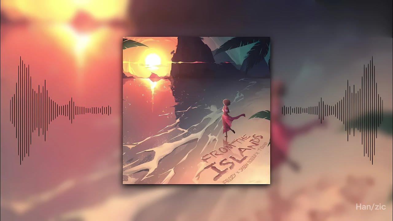 From The Islands (Kompa Passion) | Jason Derulo, Frozy & Tomo | speed ...