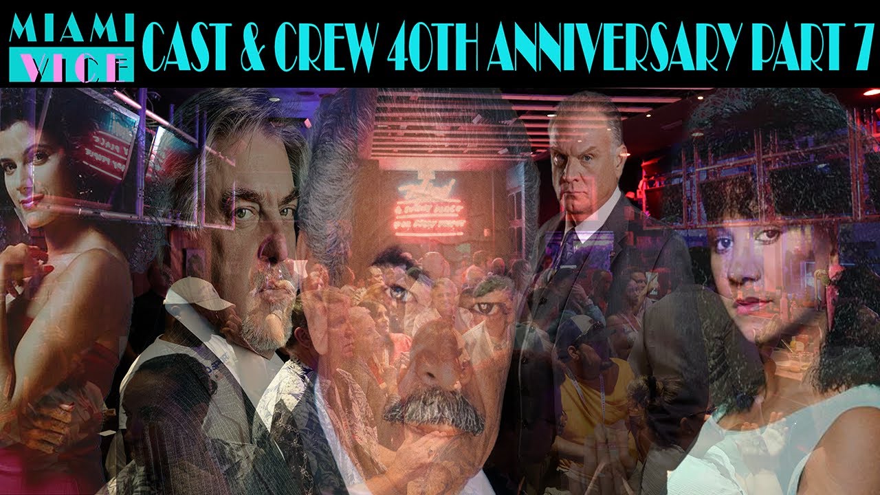 MIAMI VICE CAST & CREW 40TH ANNIVERSARY PART 7 (FINAL) - YouTube